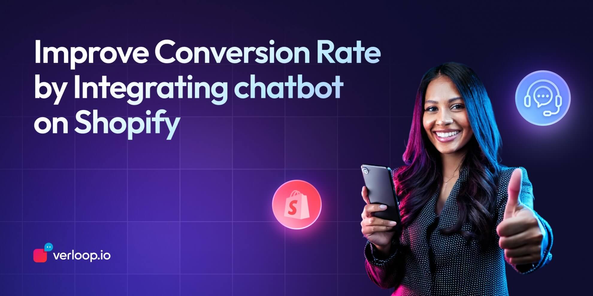 Improve Conversion Rate by Integrating chatbot on Shopify - Verloop.io
