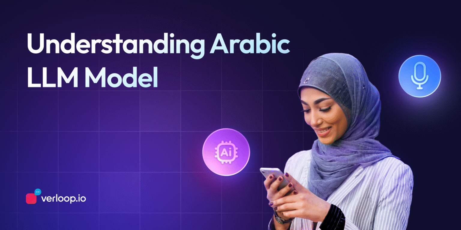 Understanding Arabic LLM Models - Verloop.io