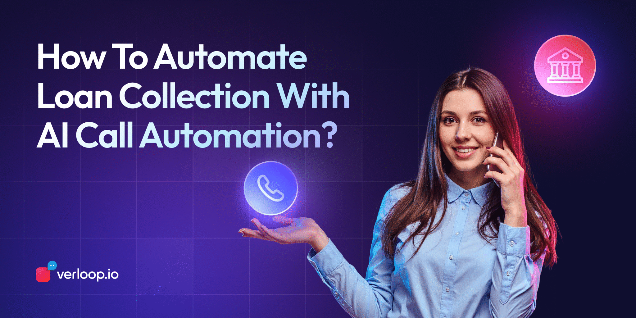 How To Automate Loan Collection With AI Call Automation