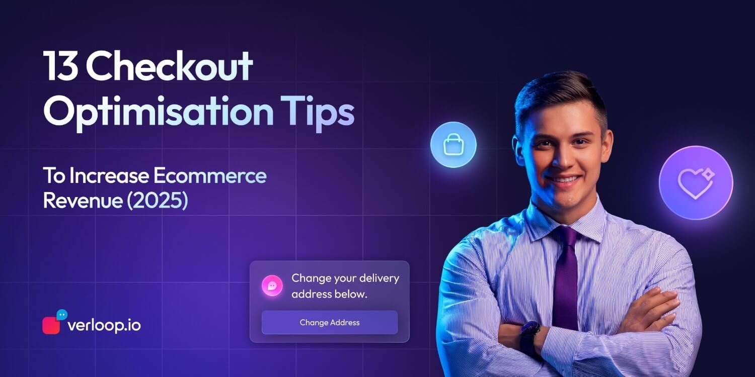 13 Checkout Optimisation Tips To Increase Ecommerce Revenue (2025) - Verloop.io